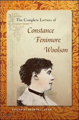 The Complete Letters of Constance Fenimore Woolson - 예스24