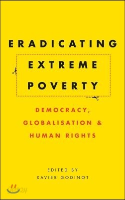 Eradicating Extreme Poverty: Democracy, Globalisation and Human Rights ...