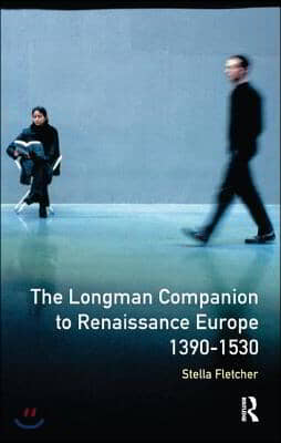 Longman Companion to Renaissance Europe, 1390-1530 - 예스24