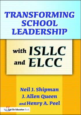 Transforming School Leadership with Isllc and Elcc - 예스24