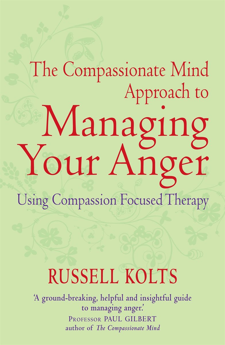 [전자책] The Compassionate Mind Approach to Managing Your Anger - 예스24