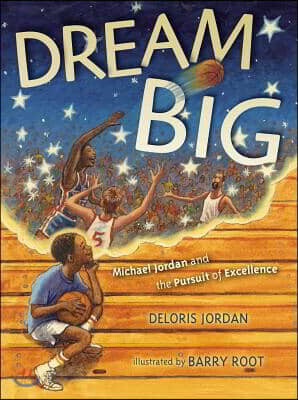 Dream Big: Michael Jordan and the Pursuit of Olympic Gold - 예스24