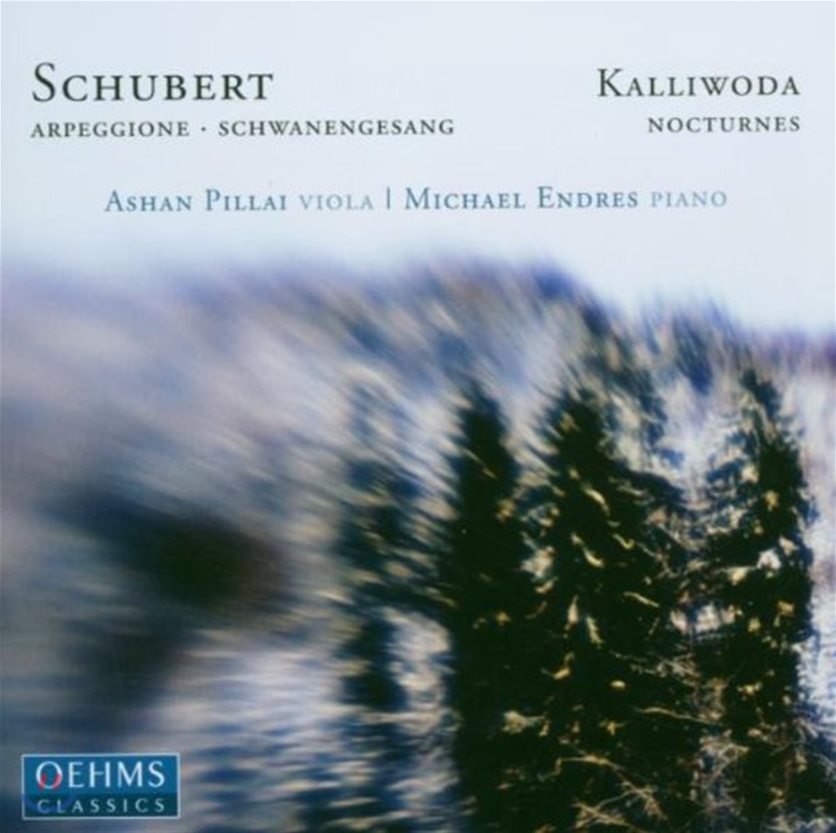 Ashan Pillai 슈베르트: 아르페지오네 소나타, 백조의 노래 / 칼리보다: 녹턴 (Schubert: Arpeggione ...