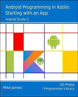 Android Programming in Kotlin: Starting With An App - 예스24