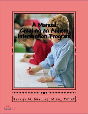 A Manual: Creating an Autism Intervention Program: Providing clinic ...