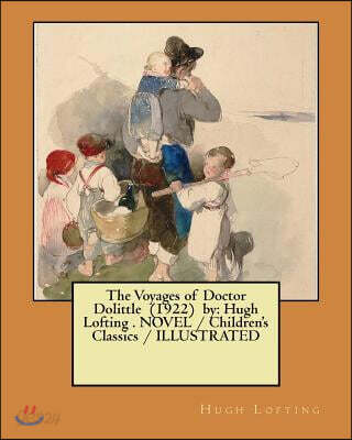 The Voyages of Doctor Dolittle (1922) by: Hugh Lofting . NOVEL ...