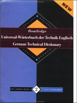 Routledge German Technical Dictionary Universal-Worterbuch der Technik ...