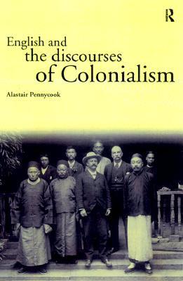 English and the Discourses of Colonialism - 예스24