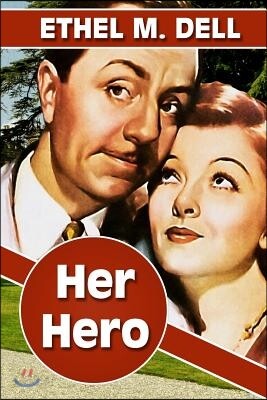 Her Hero by Ethel M. Dell - 예스24