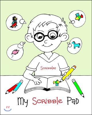 My Scribble Pad: Unlined 140 Page Scribble Pad for All Ages of People ...