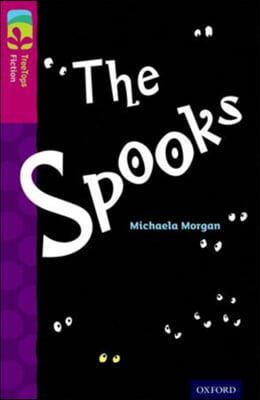 Oxford Reading Tree TreeTops Fiction: Level 10: The Spooks - 예스24