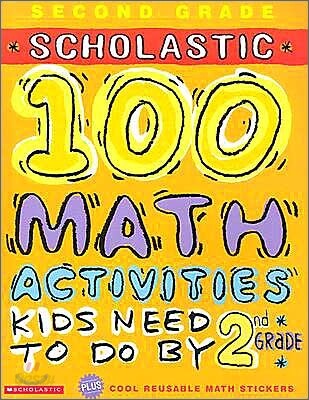 Scholastic 100 Math Activities Kids Need to Do by 2nd Grade - 예스24