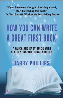 How You Can Write A Great First Book: Write Any Book On Any Subject: A ...