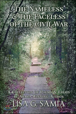The Nameless and the Faceless of the Civil War: A Collection of Poems ...