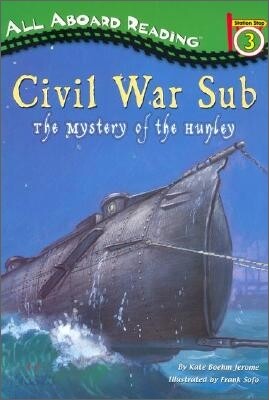 Civil War Sub: The Mystery of the Hunley: The Mystery of the Hunley - 예스24