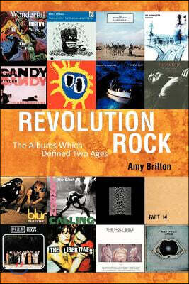 Revolution Rock: The Albums Which Defined Two Ages - 예스24