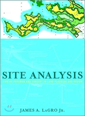 Site Analysis : Linking Program and Concept in Land Planning and Design ...