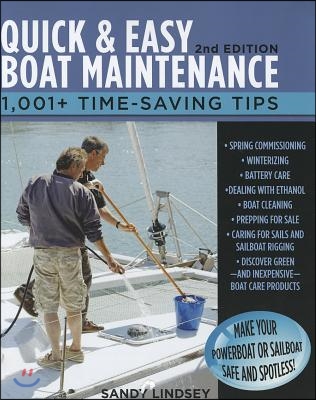 Quick and Easy Boat Maintenance, 2nd Edition: 1,001 Time-Saving Tips - 예스24
