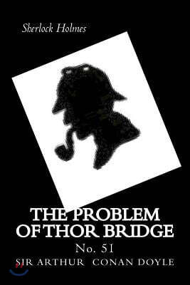 The Problem of Thor Bridge: No. 51 - 예스24