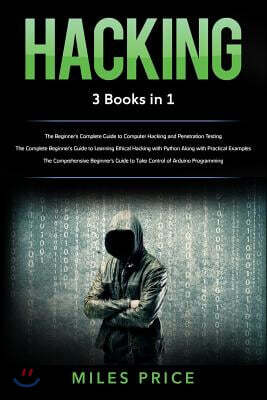 Hacking: 3 Books in 1: The Beginner's Complete Guide to Computer ...