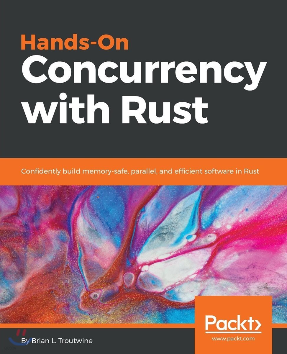 Hands-On Concurrency with Rust: Confidently build memory-safe, parallel ...