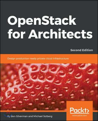 OpenStack for Architects - Second Edition - 예스24