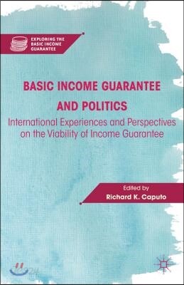 Basic Income Guarantee and Politics: International Experiences and ...