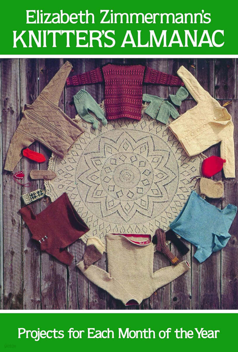 Elizabeth Zimmermann's Knitter's Almanac - 예스24