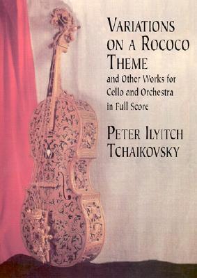 Variations on a Rococo Theme & Other Works for Cello and Orchestra in ...