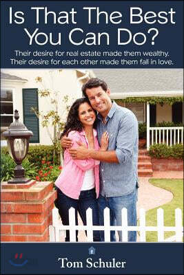 Is That The Best You Can Do?: Their desire for real estate made them ...