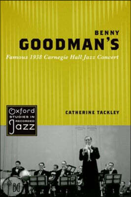 Benny Goodman's Famous 1938 Carnegie Hall Jazz Concert - 예스24