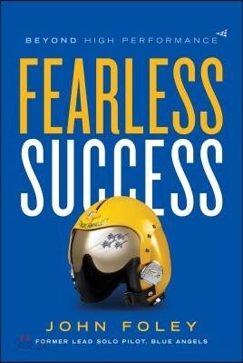 Fearless Success: Beyond High Performance - 예스24