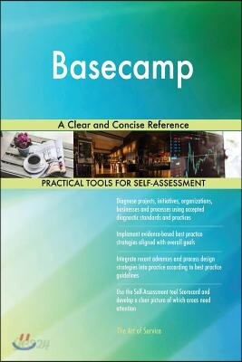 Basecamp A Clear and Concise Reference - 예스24