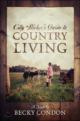 City Slicker's Guide to Country Living - 예스24