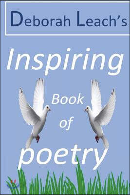 Deborah Leach's Inspiring Book of Poetry - 예스24