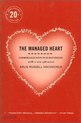 The Managed Heart: Commercialization of Human Feeling - 예스24