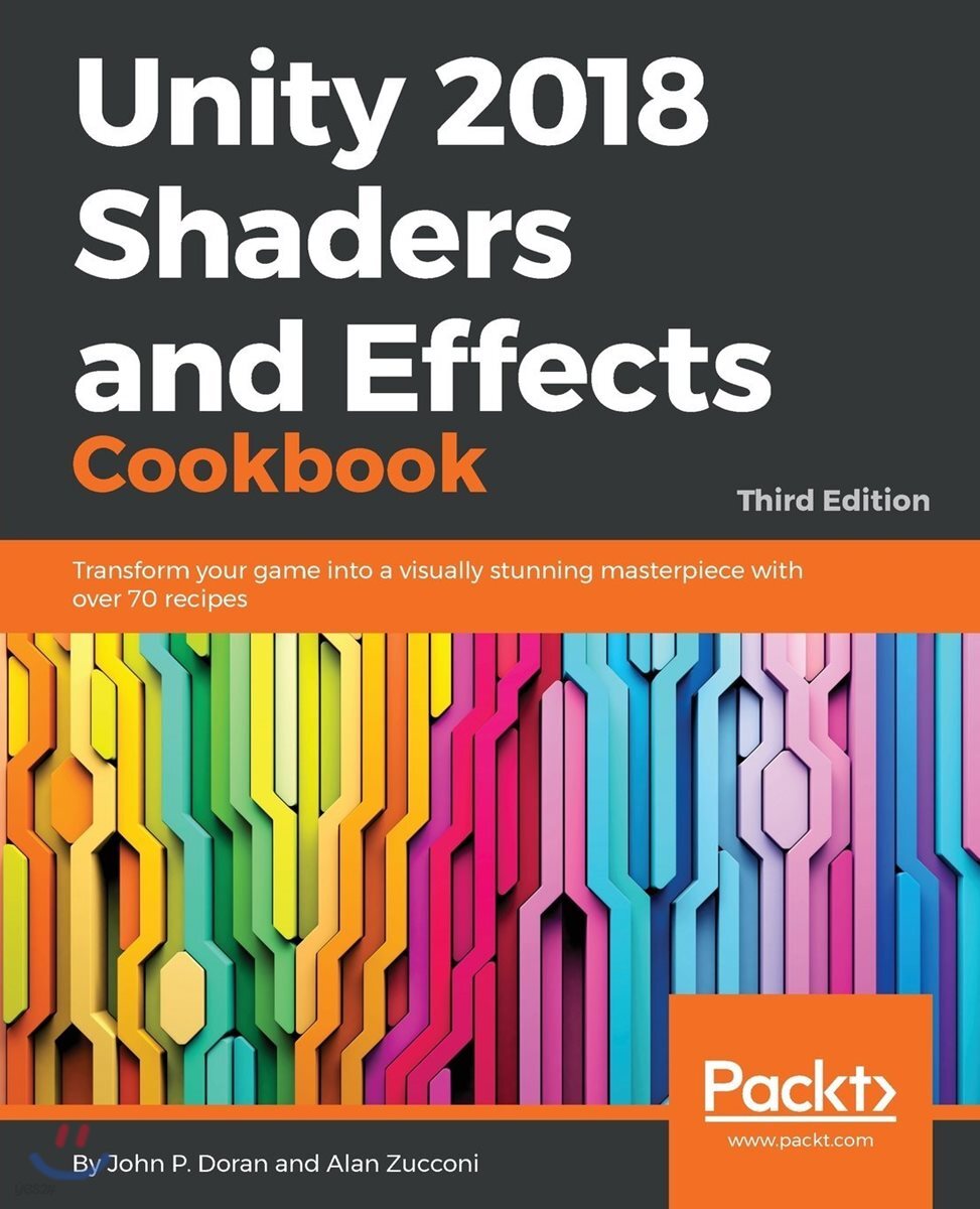 Unity 2018 Shaders and Effects Cookbook - 예스24