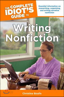 The Complete Idiot's Guide to Writing Nonfiction | Boufis | Alpha Books ...