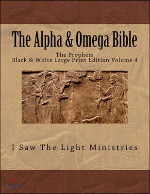 The Alpha & Omega Bible: The Prophets - 예스24
