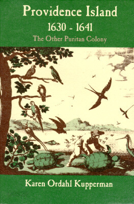 Providence Island, 1630 1641: The Other Puritan Colony - 예스24