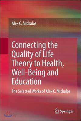 Connecting the Quality of Life Theory to Health, Well-Being and ...