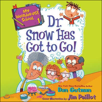 My Weirder-est School: Dr. Snow Has Got to Go! - 예스24
