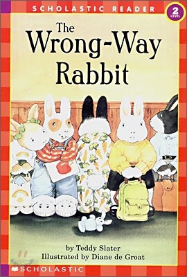 Scholastic Hello Reader Level 2 : The Wrong-Way Rabbit | Teddy Slater ...