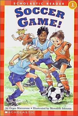 Soccer Game! (Scholastic Reader, Level 1) - 예스24