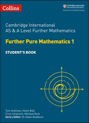 Cambridge International as and a Level Further Mathematics Further Pure ...