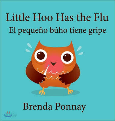 Little Hoo Has the Flu / El Peque?o Buho Tiene Gripe - YES24