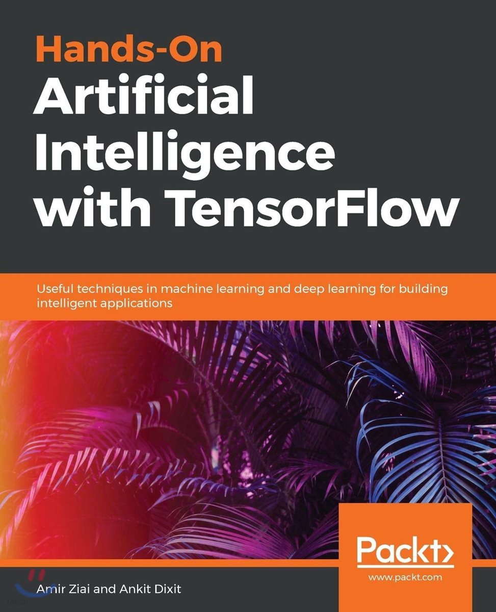 Hands-On Artificial Intelligence with Tensorflow - 예스24