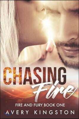 Chasing Fire: (fire and Fury Book One) - 예스24