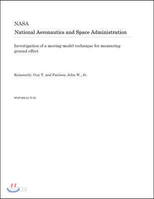 Investigation of a Moving-Model Technique for Measuring Ground Effect ...