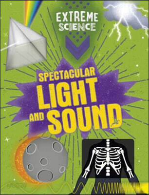Extreme Science: Spectacular Light and Sound - 예스24